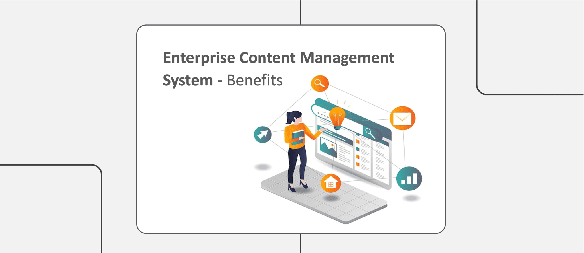 Enterprise Content Management System: 6 Powerful Benefits